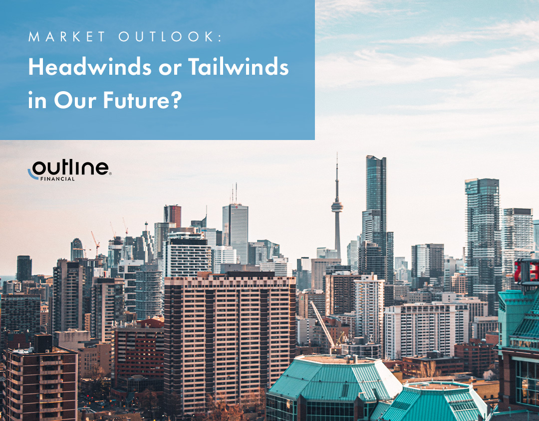 Market Outlook: Headwinds or Tailwinds in Our Future? - Outline ...